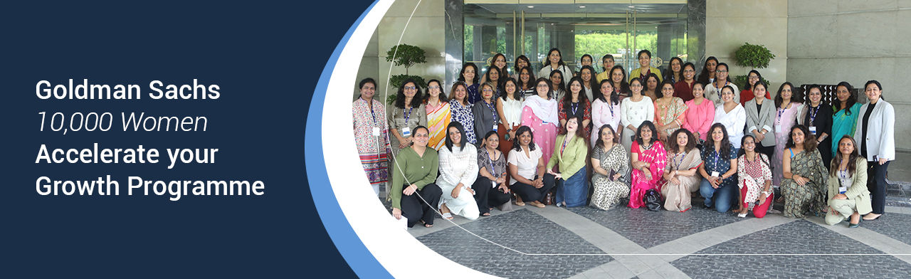 Goldman Sachs 10,000 Women Accelerate Your Growth Programme